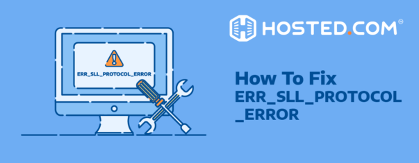 Fixing a ERR_SSL_PROTOCOL_ERROR - Hosted.com