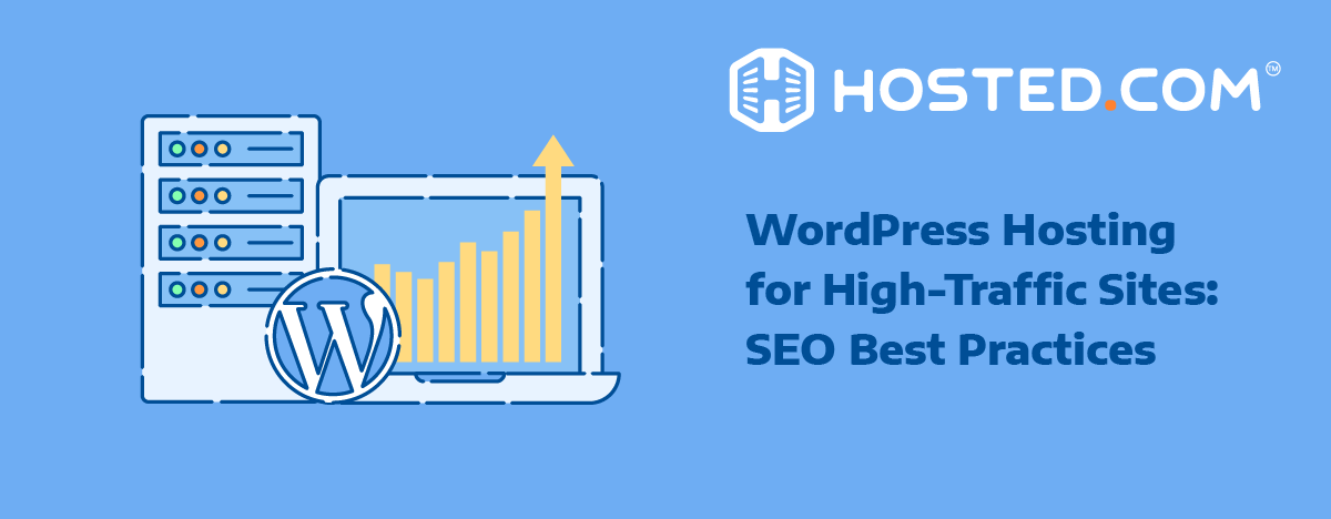 Best Hosting for High Traffic WordPress Sites - Hosted.com