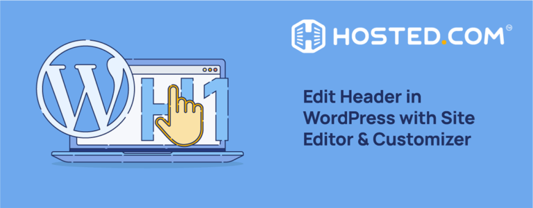 How to Edit Header in WordPress - Hosted.com