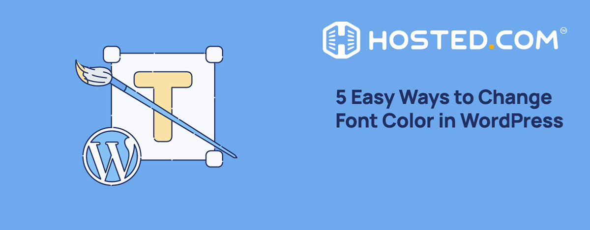 Change Font Color In WordPress - Hosted.com