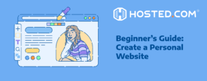 Create A Personal Website: Beginners Guide - Hosted.com Blog