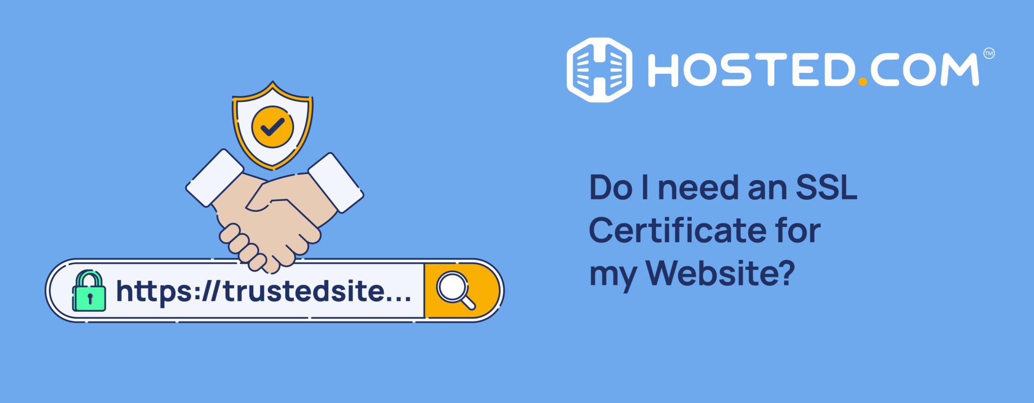 Do I Need An SSL Certificate For A Website - Hosted.com Blog