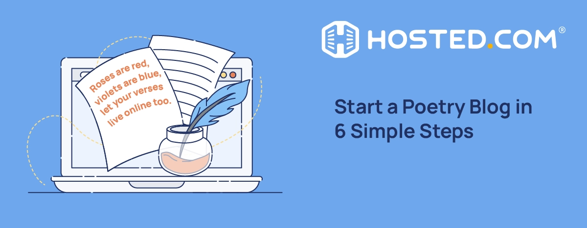 How To Start A Poetry Blog In 6 Simple Steps - Hosted.com