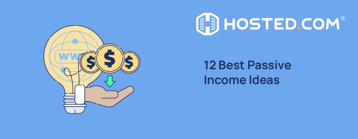Best Passive Income Ideas For Freelancers - Hosted.com